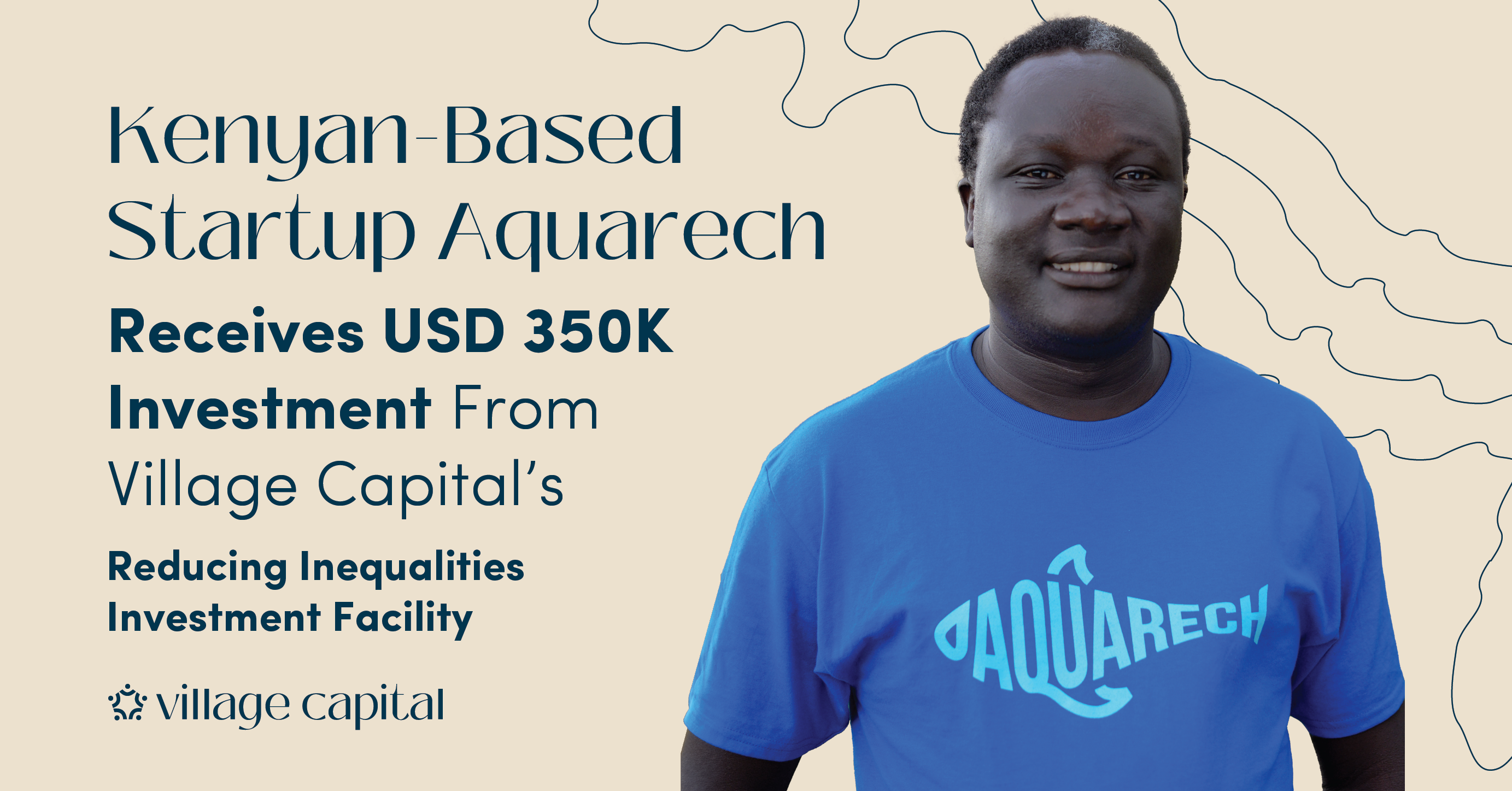 Kenyan-Based Startup Aquarech Receives USD 350K Investment From Village Capital’s Reducing ...